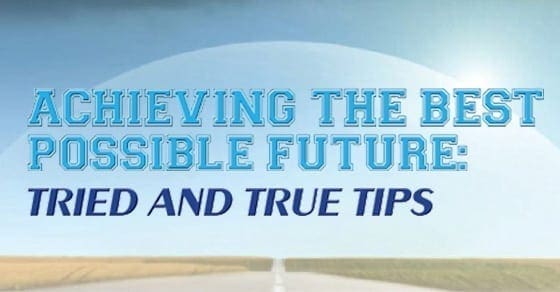 Achieving the Best Possible Future: Tried and True Tips - Parenting ...