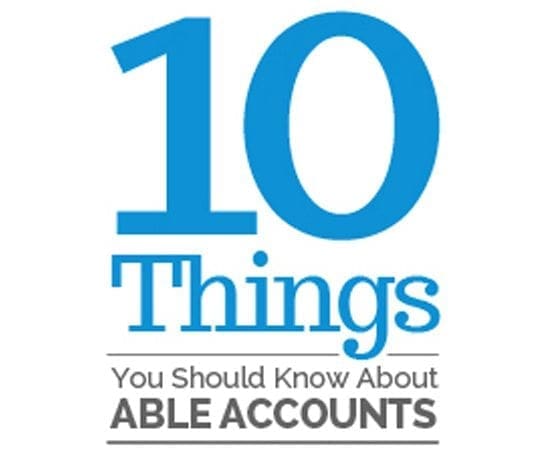 ABLE Accounts: 10 Things You Should Know - Parenting Special Needs Magazine