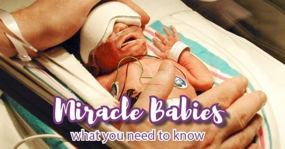 Miracle Babies What You Need to Know - Parenting Special Needs